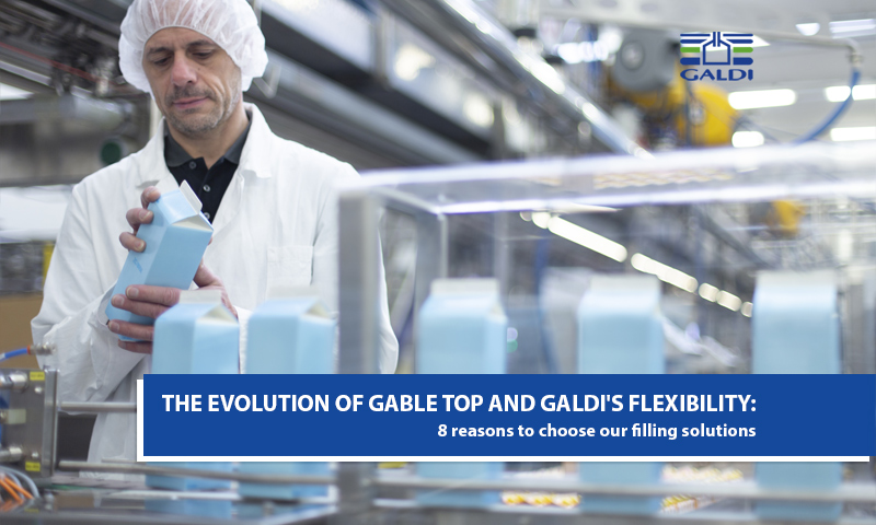 Flexible Packaging Machines for the Evolution of Gable Top | Galdi
