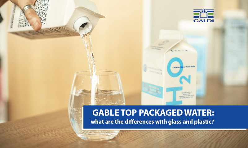 Advantages of Gable Top Carton Packaged Water | Galdi